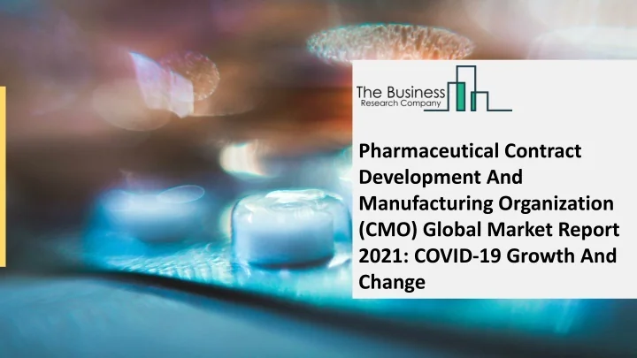 PPT - Pharmaceutical Contract Development And Manufacturing ...