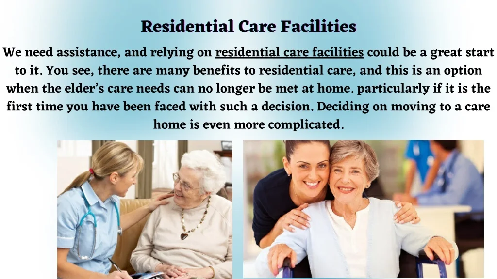 PPT - Hire Best Residential Care Facilities For Your Loved Ones ...