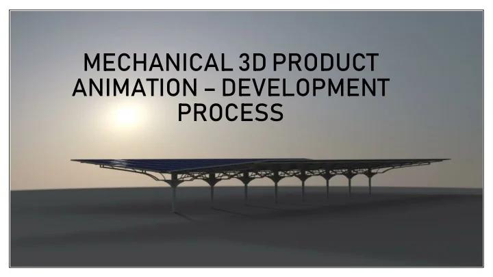 PPT - Mechanical 3D Product Animation – Development Process PowerPoint ...