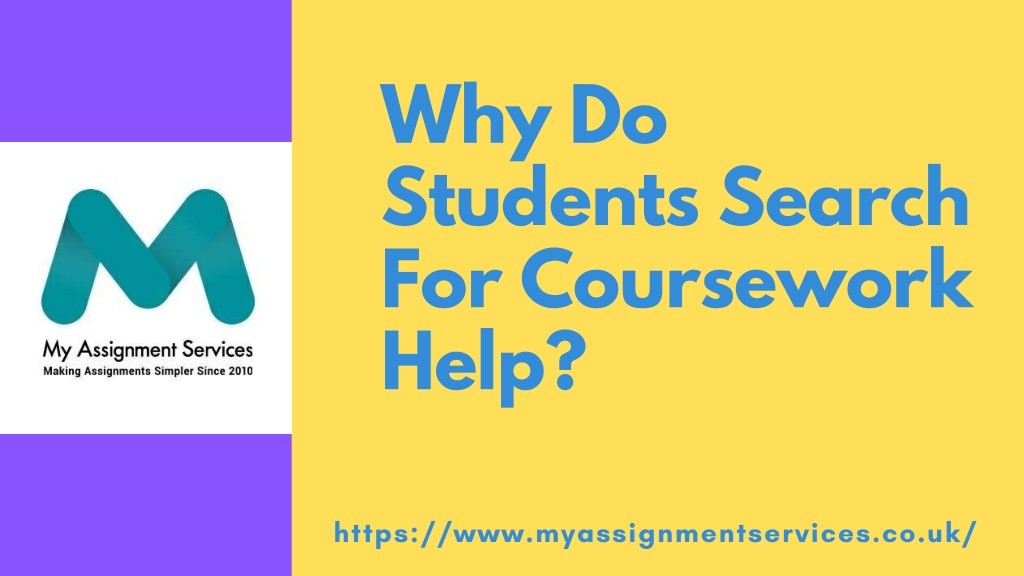 PPT - Why Do Students Search For Coursework Help PowerPoint ... PPT - Why Do Students Search For Coursework Help PowerPoint ...