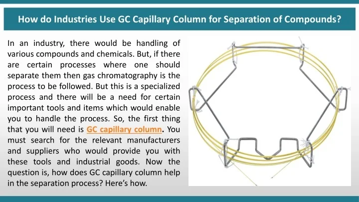 PPT - How do Industries Use GC Capillary Column for Separation of ...