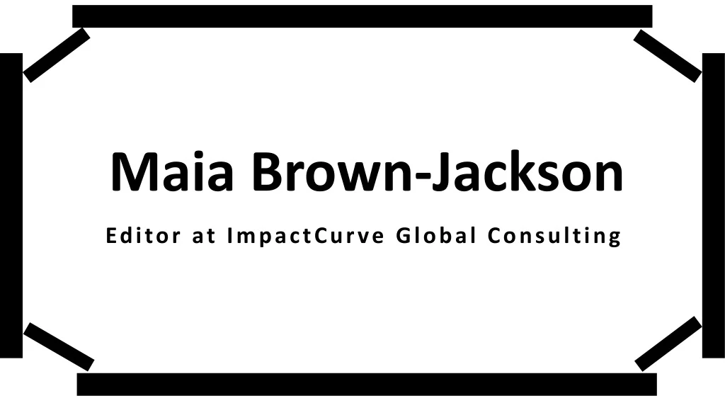 PPT - Maia Brown-Jackson - A Remarkable and Dedicated Lady PowerPoint ...