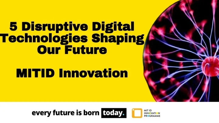 PPT - Disruptive Digital Technologies - MIT ID Innovation PowerPoint ...
