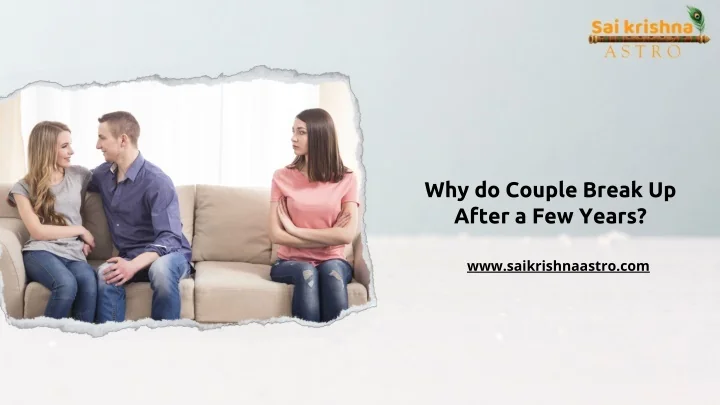 PPT - Why do Couple Break Up After a Few Years PowerPoint Presentation ...