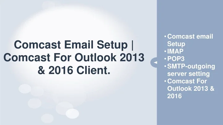 PPT - Comcast Email Setup | Comcast For Outlook 2013 & 2016 Client ...