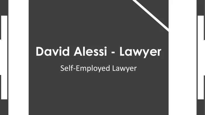 PPT - David Alessi - Lawyer - A Highly Talented and Trained Expert ...