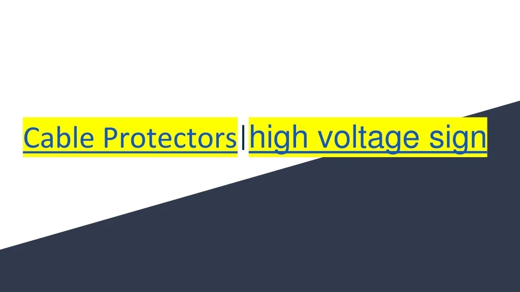PPT - Cable Protectors_high voltage sign PowerPoint Presentation, free ...