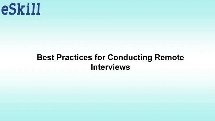 PPT - Best Practices for Conducting Remote Interviews PowerPoint Presentation - ID:11060004