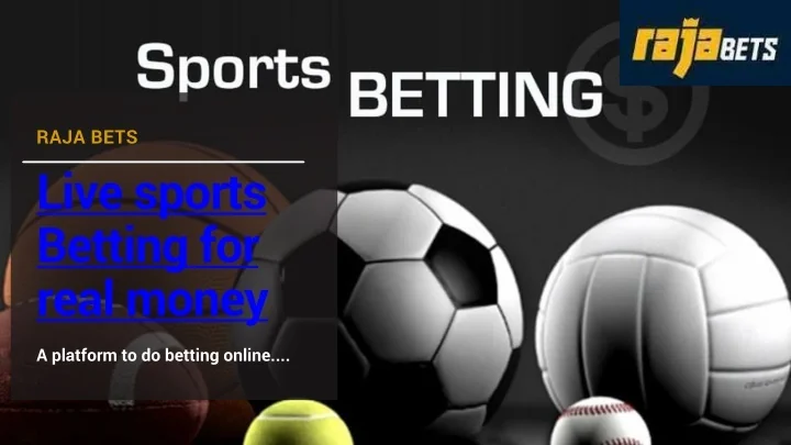 PPT - Live sports Betting for real money - Raja Bets PowerPoint ...