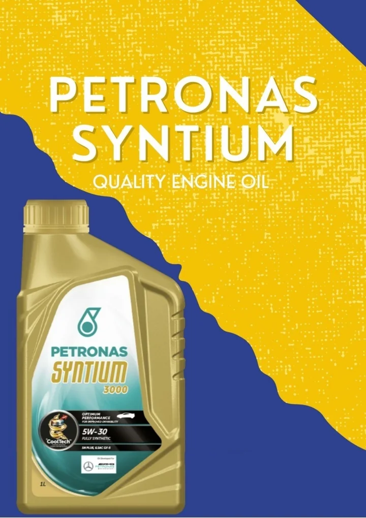 PPT - Petronas Syntium: Quality Engine Oil PowerPoint Presentation ...