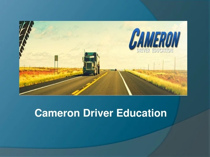 PPT - Cameron Driver Education PowerPoint Presentation, free download ...