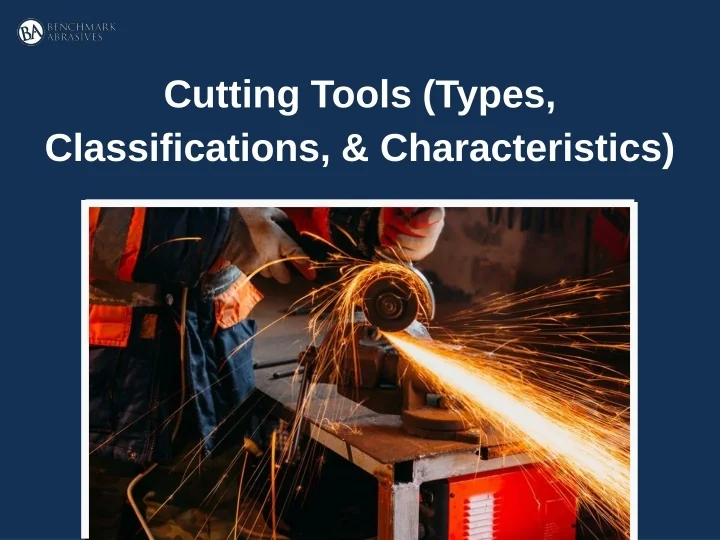 PPT - Cutting Tool Types, Classifications, and Characteristics ...
