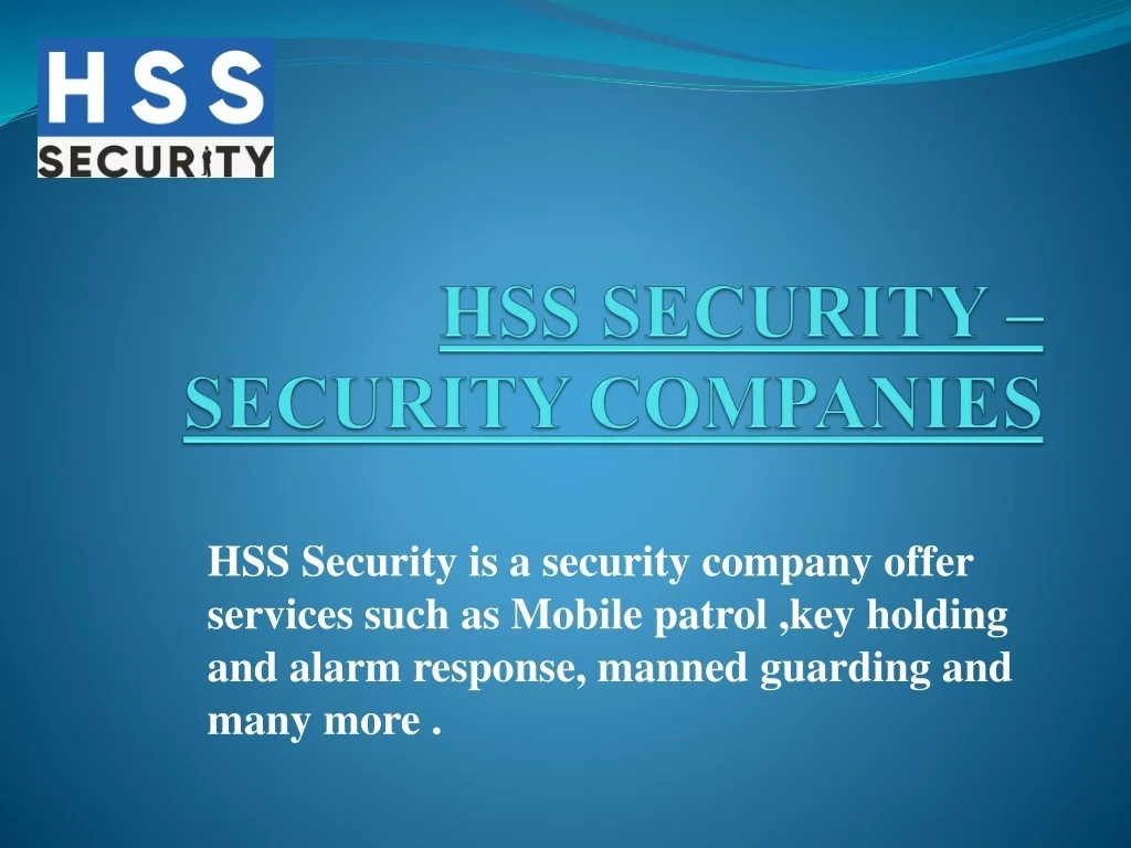 PPT - HSS SECURITY – SECURITY COMPANIES PowerPoint Presentation, free ...