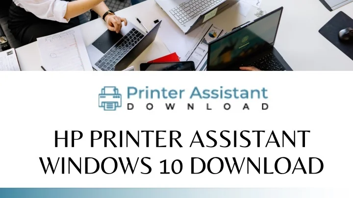PPT - HP Printer Assistant Windows 10 Download PowerPoint Presentation ...