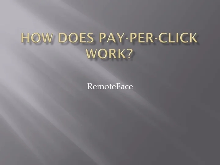 PPT - How Does Pay-Per-Click Work PowerPoint Presentation, free ...
