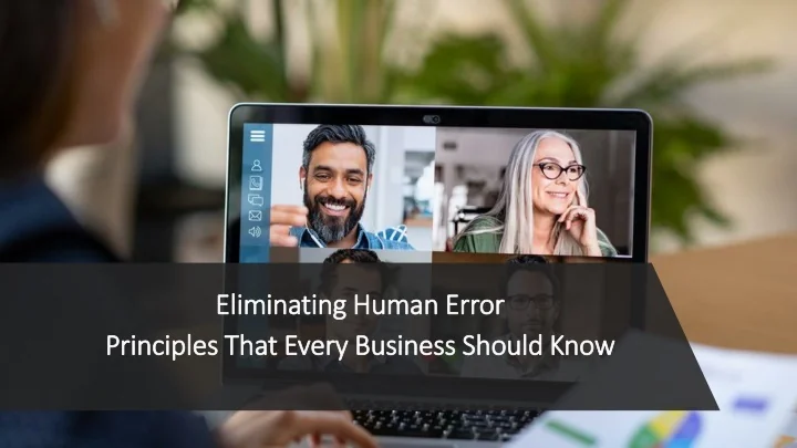 PPT - Eliminating Human Error - Principles That Every Business Should ...