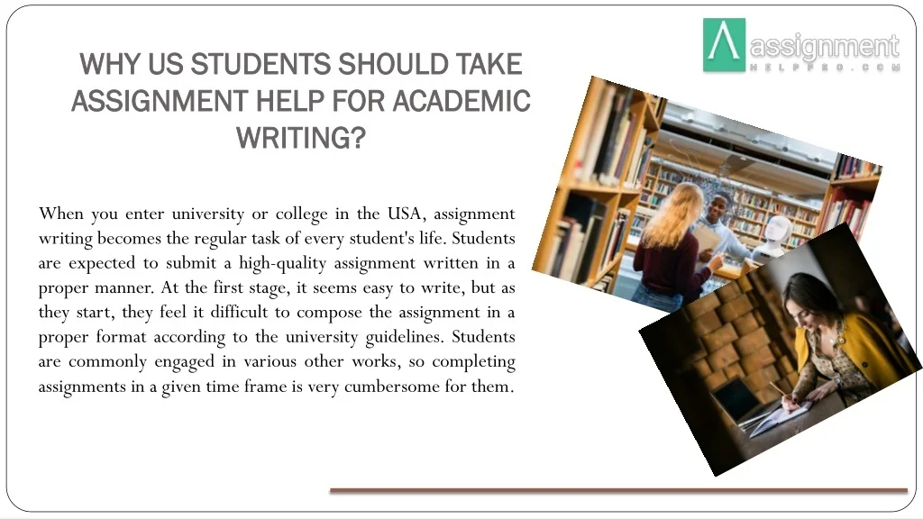 PPT - WHY US STUDENTS SHOULD TAKE ASSIGNMENT HELP FOR ACADEMIC WRITING ...