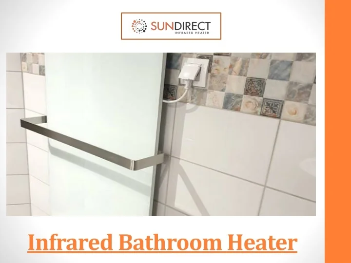 PPT - Infrared Bathroom Heater PowerPoint Presentation, free download ...
