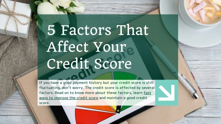 PPT - 5 Factors That Affect Your Credit Score PowerPoint Presentation ...