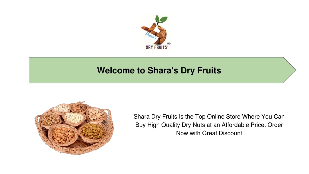 Ppt Dry Fruits Wholesale Suppliers In India Sharas Dry Fruits Powerpoint Presentation Id