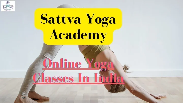 PPT - Best Online Yoga Classes In India - Sattva Yoga Academy ...
