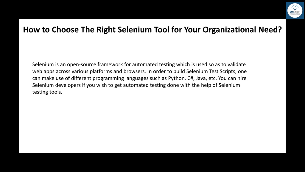 PPT - How to Choose The Right Selenium Tool for Your Organizational ... PPT - How to Choose The Right Selenium Tool for Your Organizational ...