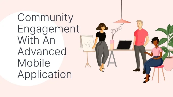 PPT - Community Engagement With An Advanced Mobile Application ...