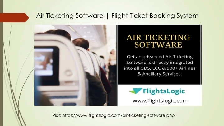 PPT - Air Ticketing Software - FlightsLogic PowerPoint Presentation ...