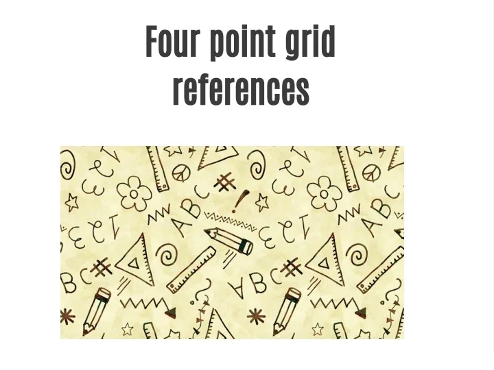 PPT - Four point grid references PowerPoint Presentation, free download ...