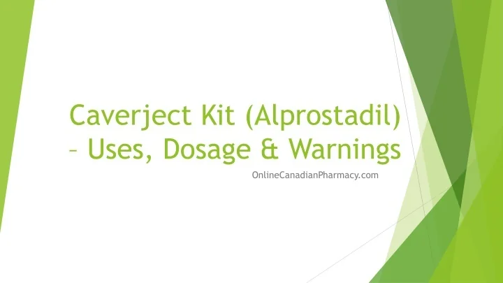 PPT - Caverject Kit (Alprostadil) – Uses, Dosage & Warnings PowerPoint ...