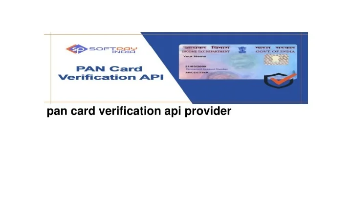 PPT - pan card verification api provider PowerPoint Presentation, free ...
