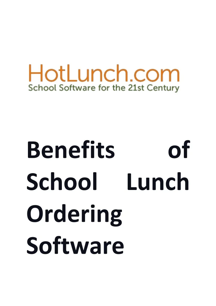 PPT - Benefits of School Lunch Ordering Software - Hot Lunch PowerPoint ...
