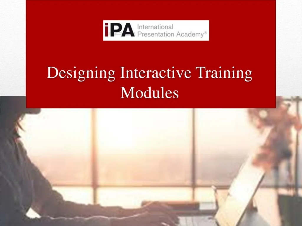 PPT - Designing Interactive Training Modules PowerPoint Presentation ...