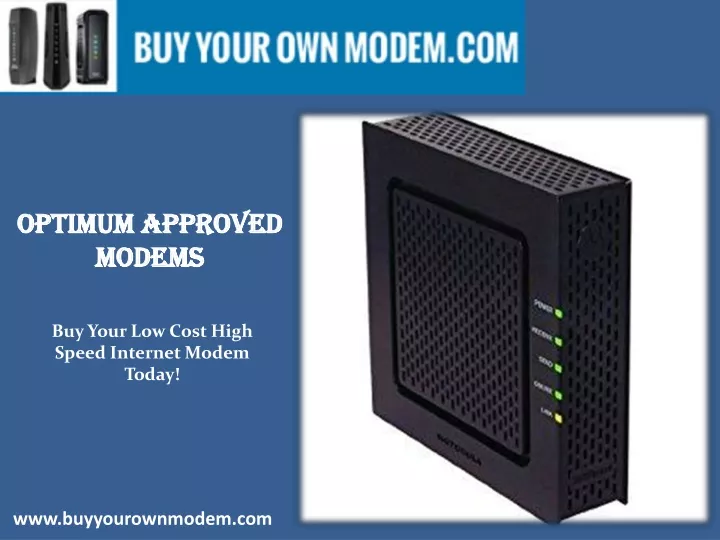 PPT - Optimum Approved Modems PowerPoint Presentation, free download ... PPT - Optimum Approved Modems PowerPoint Presentation, free download ...