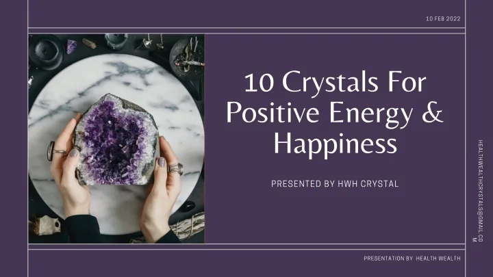 PPT - 10 Crystals For Positive Energy & Happiness PowerPoint ...