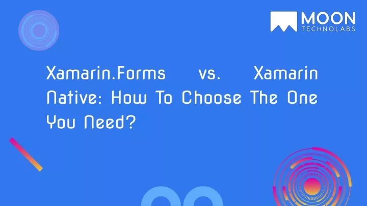 Ppt Xamarin Forms Vs Xamarin Native How To Choose The One You Need Powerpoint Presentation