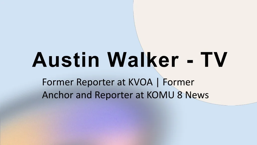 PPT - Austin Walker (TV) - Highly Organized and Talented Individual ...