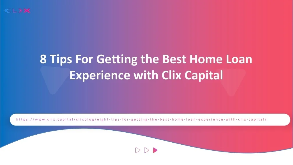 PPT - Follow These Tips For Getting the Best Home Loan Experience ...