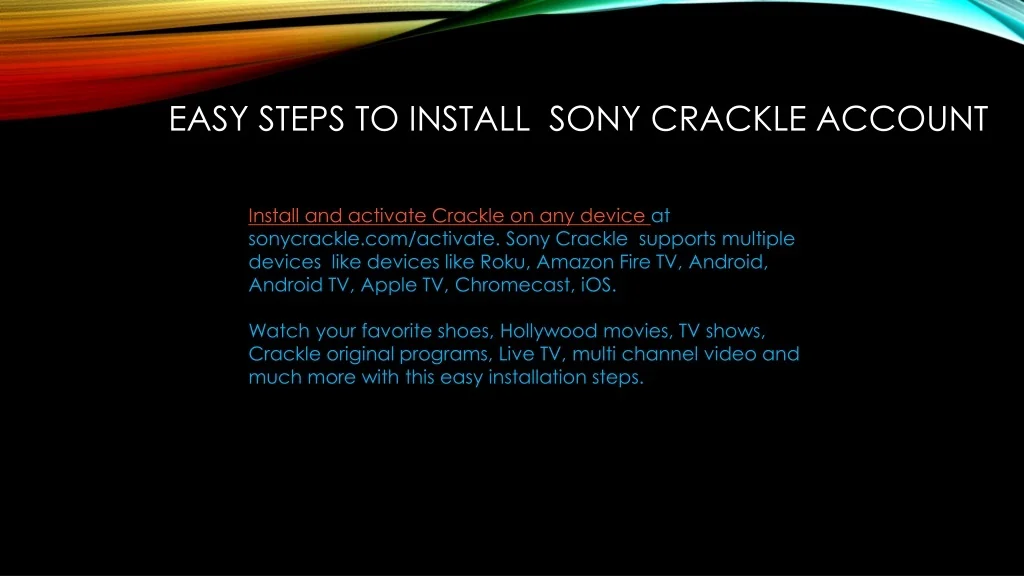 PPT - How to Start your Sony Crackle Account Activate | TroubleShoot ...