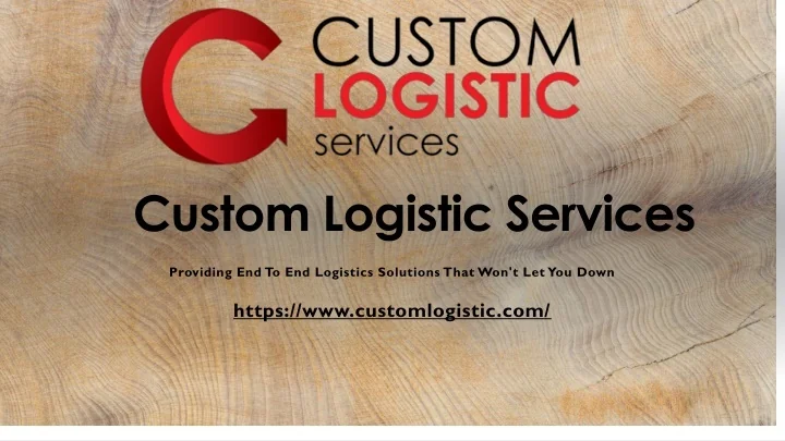 PPT - Custom Logistic Services - Affordable Logistics PowerPoint ...