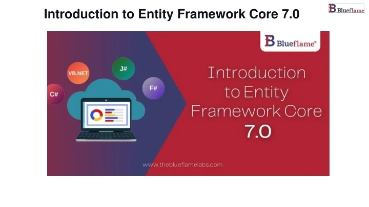 PPT - Introduction to Entity Framework Core 7.0 PowerPoint Presentation - ID:11175835