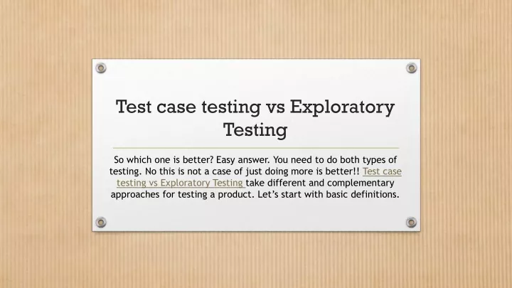 PPT - Test case testing vs Exploratory Testing PowerPoint Presentation ... PPT - Test case testing vs Exploratory Testing PowerPoint Presentation ...