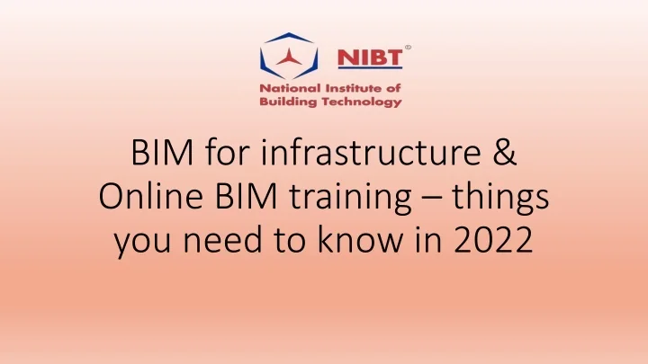 PPT - BIM for infrastructure & Online BIM training – things you need to ...