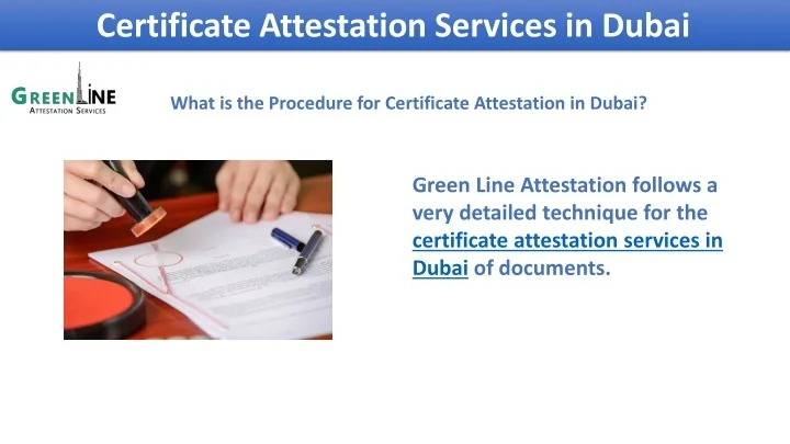 PPT - Available the Certificate Attestation Service in Dubai PowerPoint ...