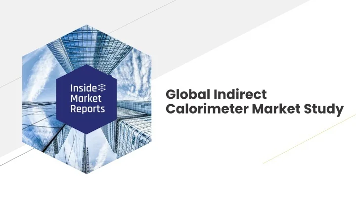 PPT - Global Indirect Calorimeter Market PowerPoint Presentation, free ...