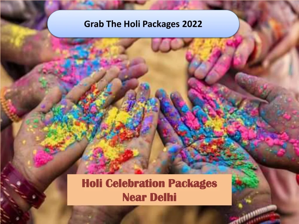 PPT - Holi Party Packages 2022 - Holi Packages 2022 PowerPoint ...
