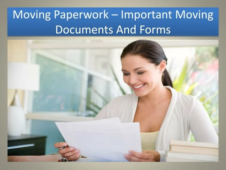 PPT - Moving Paperwork – Important Moving Documents And Forms ...
