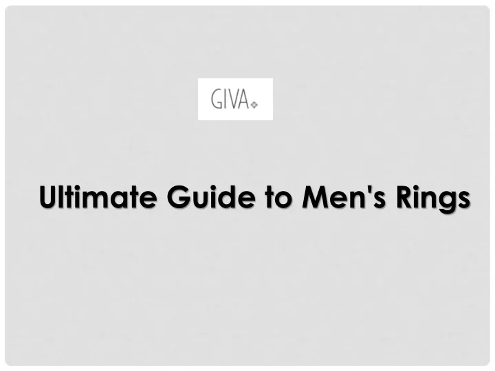 PPT - Ultimate Guide to Men's Rings PowerPoint Presentation, free ...