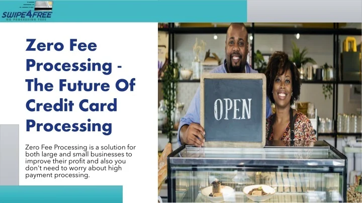PPT - Zero Fee Processing - The Future Of Credit PowerPoint Presentation - ID:11195481