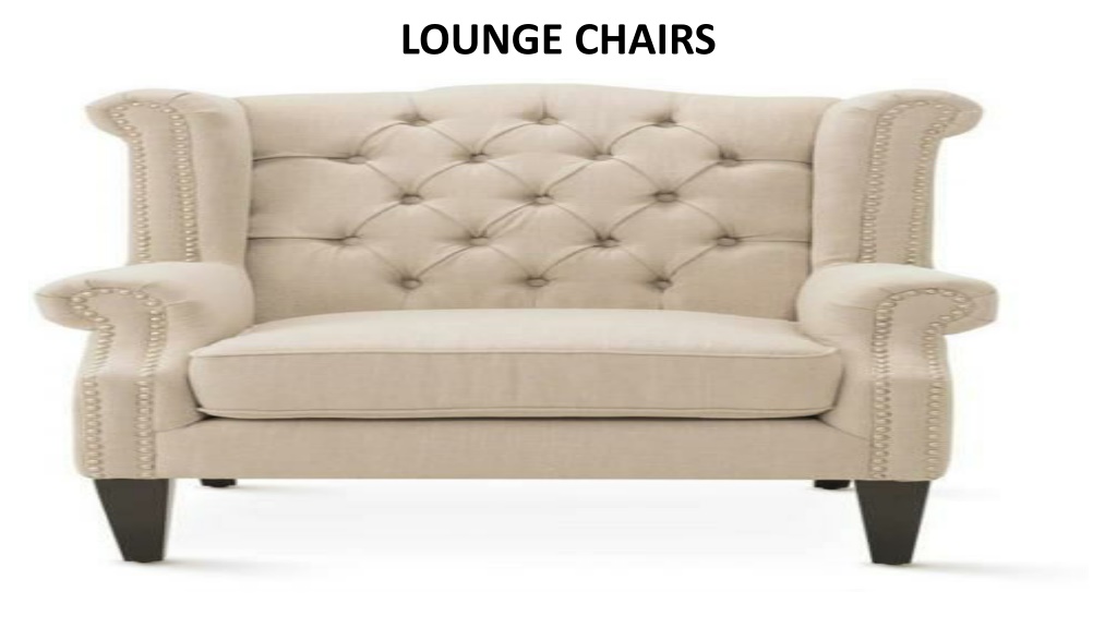 PPT - LOUNGE CHAIRS PowerPoint Presentation, free download - ID:11196719 PPT - LOUNGE CHAIRS PowerPoint Presentation, free download - ID:11196719